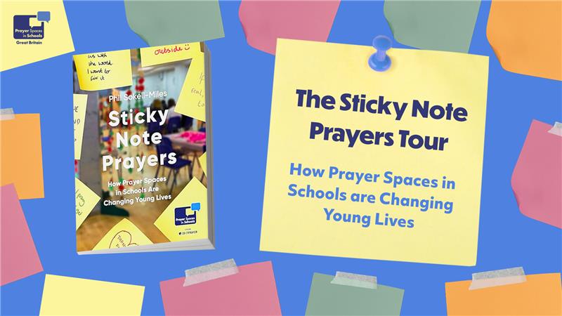 Sticky Note Prayers tour - Prayer Spaces In Schools